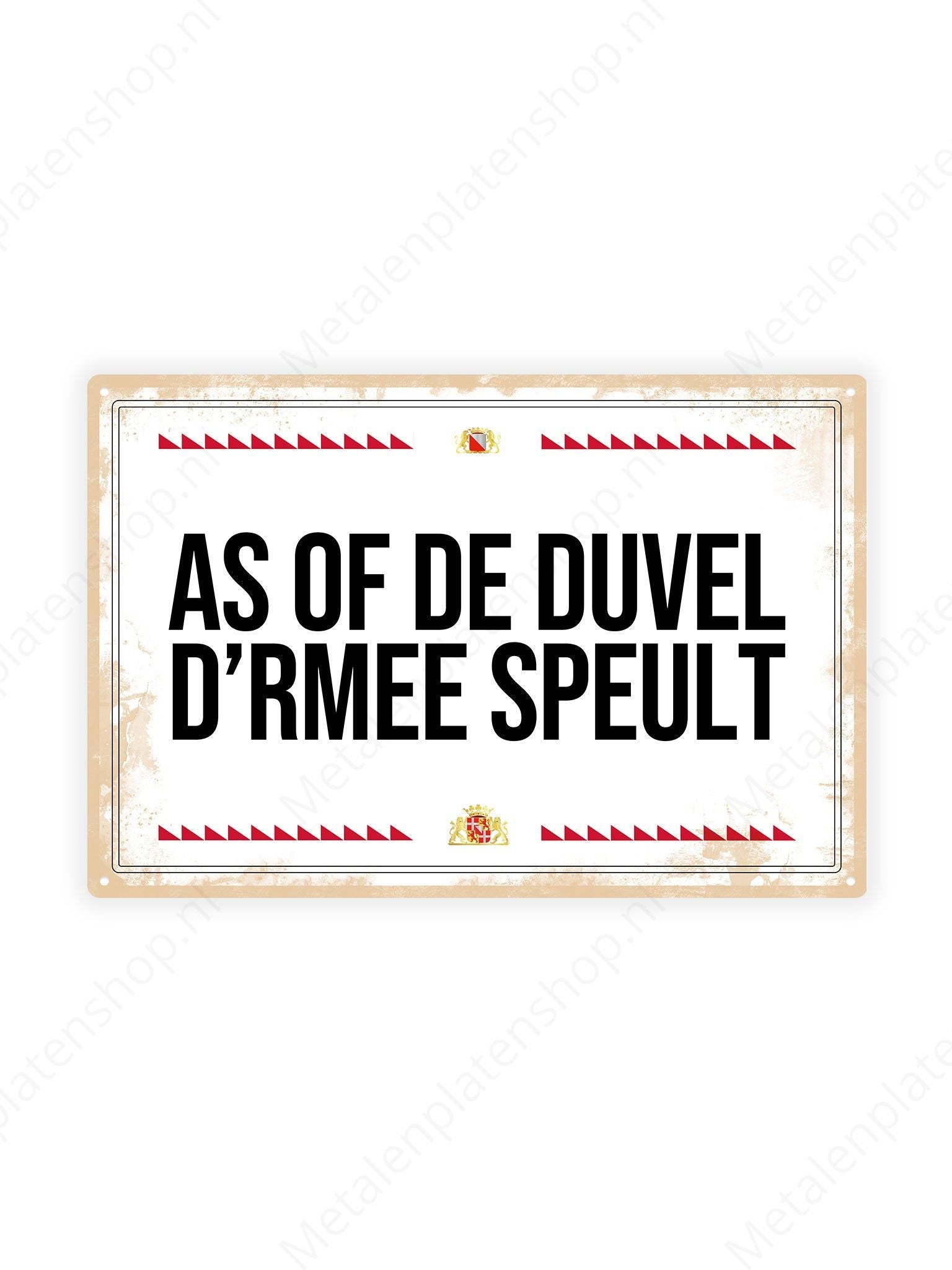 Metalen Wandbord - As De Duvel D'rmee Speult - Utrechtse Teksten – MWPshop